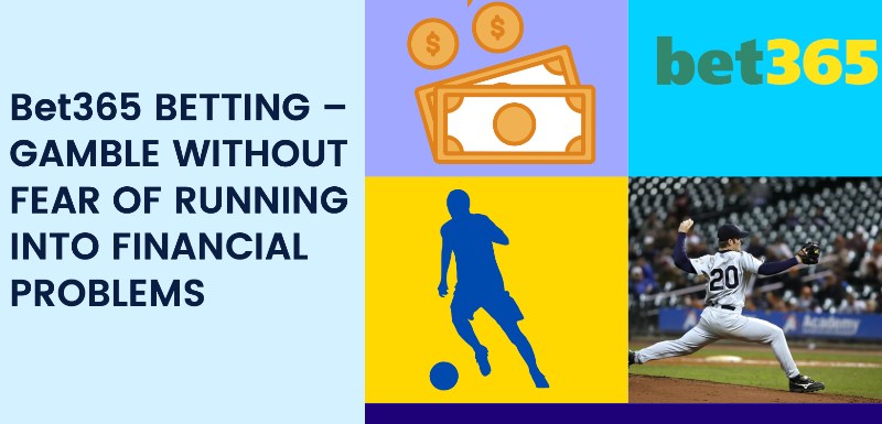 How to start betting on Bet365 gambling platform?